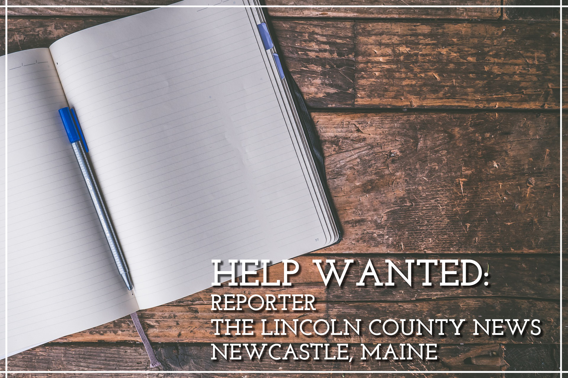 LCN Seeks Reporter, News Intern - The Lincoln County News